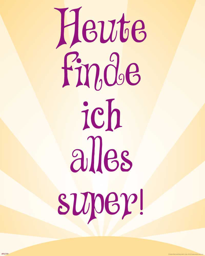 Motivational - Mini-Poster - Heute finde ich alles super, 14,98